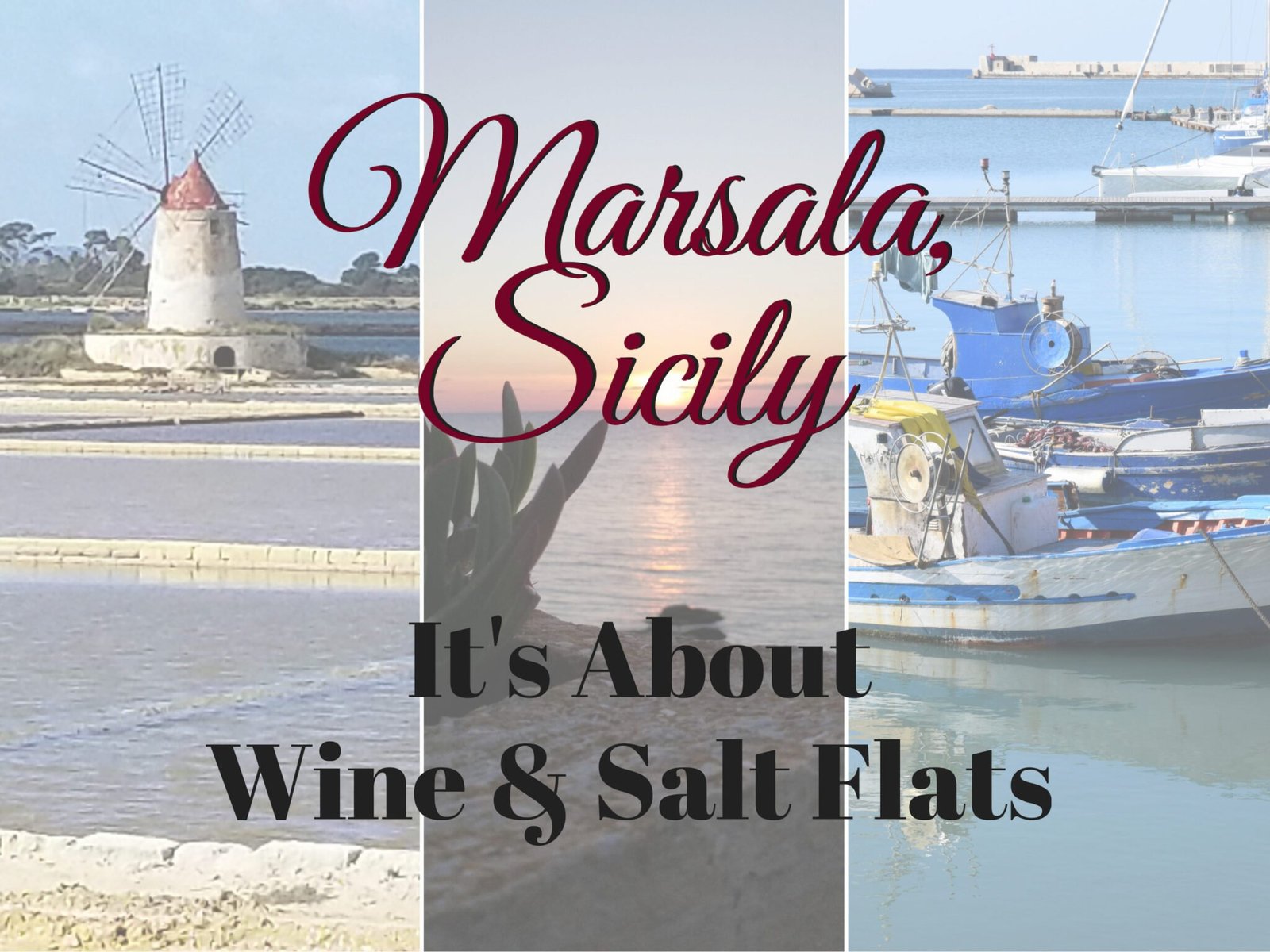 The Town of Marsala: It's About Wine & Salt Flats